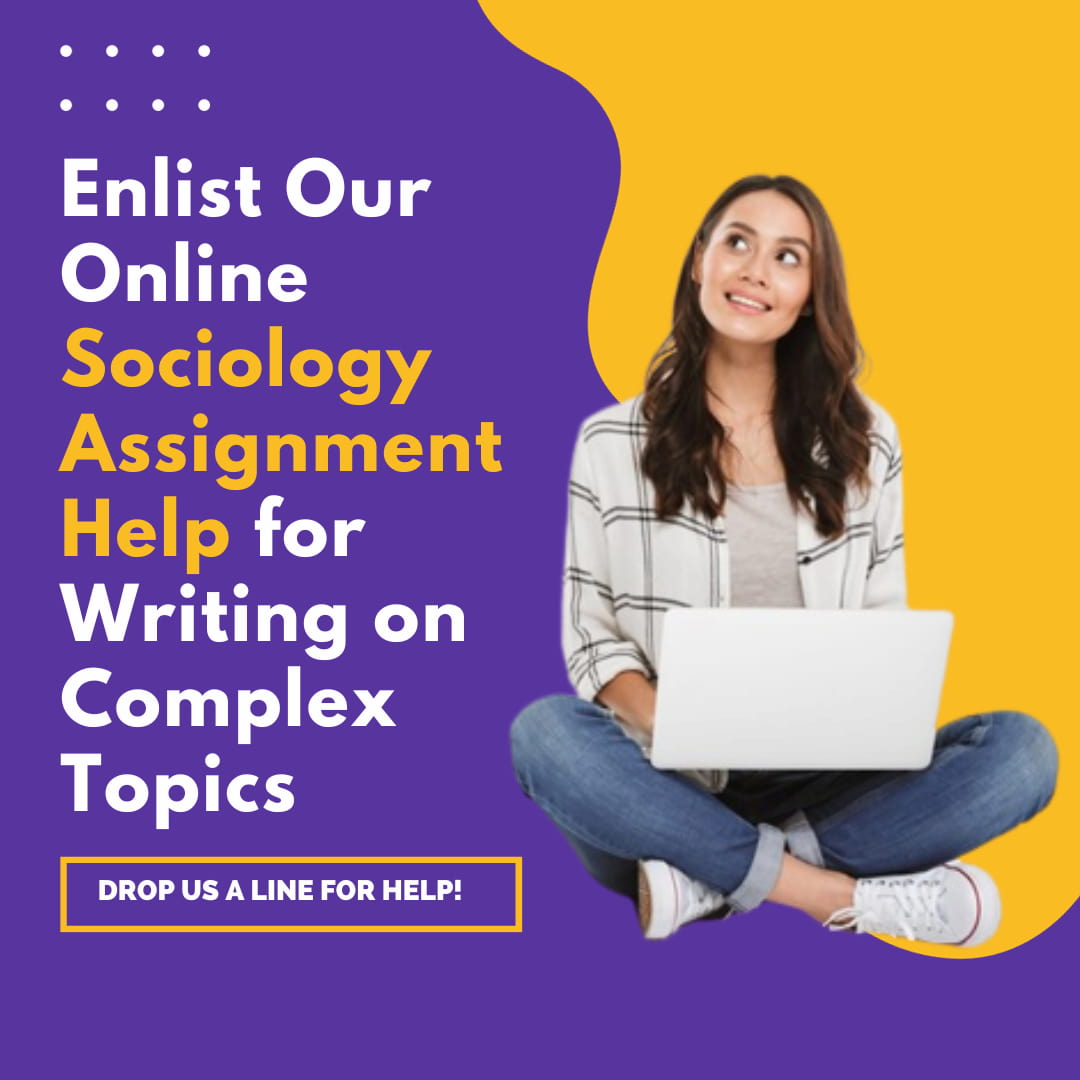 No.1 Sociology Assignment Help | Get Homework @50% Off